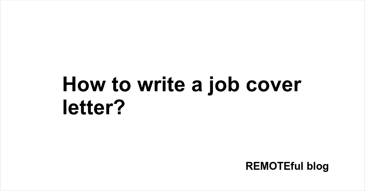 How To Write A Job Cover Letter 
